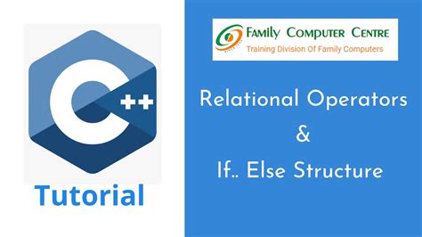 C Tutorial Relational Comparison Operators In C Ifelse Structure In C Youtube