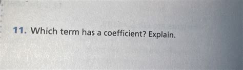 Solved Which Term Has A Coefficient Explain [math]
