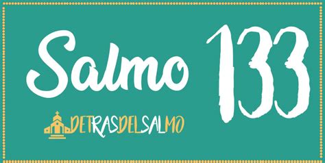 ️ Salmo 133 Explicación Y Cómo Aplicarlo En La Vida En Julio Del 2026