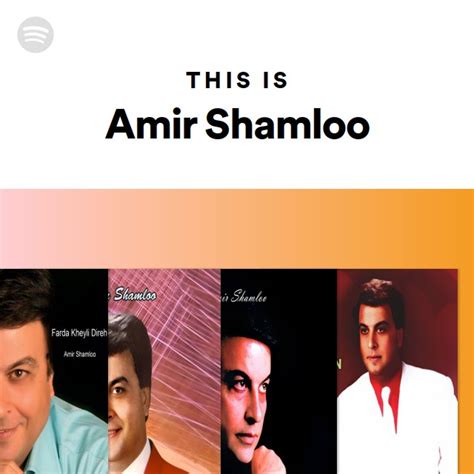 This Is Amir Shamloo Spotify Playlist