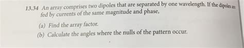 Solved 1334 An Array Comprises Two Dipoles That Are
