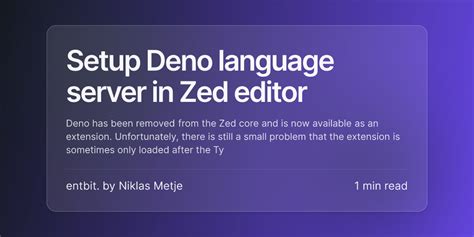 Setup Deno Language Server In Zed Editor Entbit By Niklas Metje