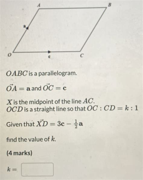 Solved OABC Is A Parallelogram Vector OA A And Vector OC C X Is The Midpoint Of The Line AC