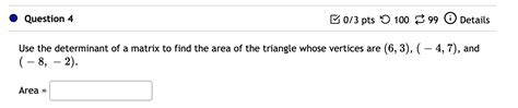 [solved] use the determinant of a matrix to find the area