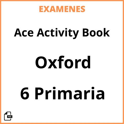 Examenes Pdf Ace Activity Book 6 Primaria Oxford Resueltos 2025