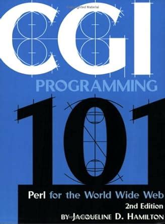 Cgi Programming 101 Perl For The World Wide Web 9780966942613