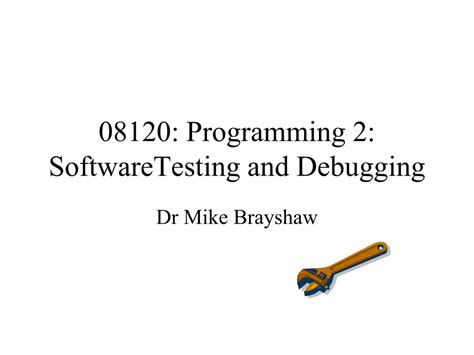Ppt 08120 Programming 2 Softwaretesting And Debugging Powerpoint