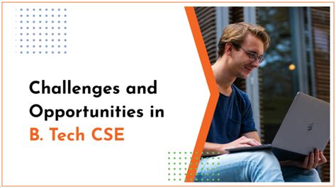 Challenges And Opportunities In B Tech Cse Omega Underground