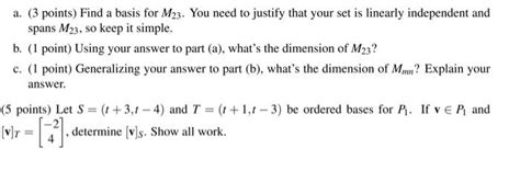 Solved A 3 Points Find A Basis For M23 You Need To