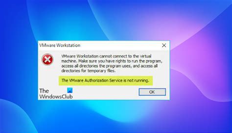 The Vmware Authorization Service Is Not Running