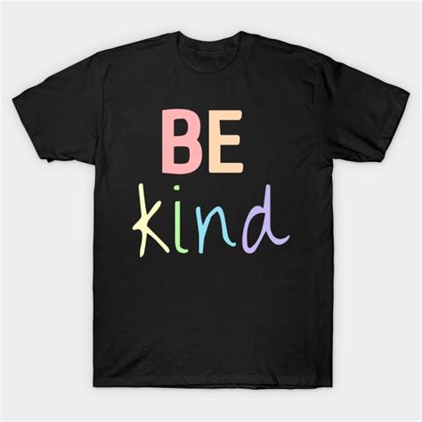 Be Kind Lgbtq Support Be Kind Lgbtq Support T Shirt Teepublic