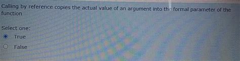 Solved Calling By Reference Copies The Actual Value Of An
