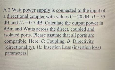 Solved A 2 Watt Power Supply Is Connected To The