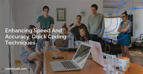 Enhancing Speed And Accuracy Quick Coding Techniques
