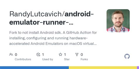 Github Randylutcavich Android Emulator Runner Without Sdk Setup Fork To Not Install Android