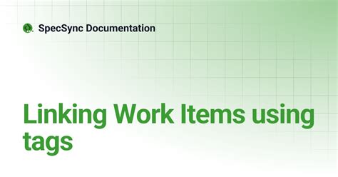 Linking Work Items Using Tags Specsync Documentation