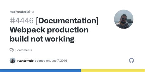 Documentation Webpack Production Build Not Working · Issue 4446 · Muimaterial Ui · Github