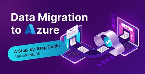 Why Migrate To Azure Setting The Stage For Successful Data Migration