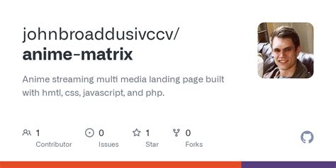 GitHub Johnbroaddusivccv Anime Matrix Anime Streaming Multi Media