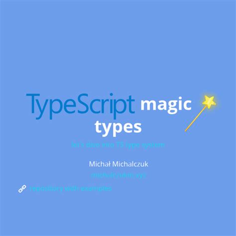 Typescript Magic Types Deep Dive