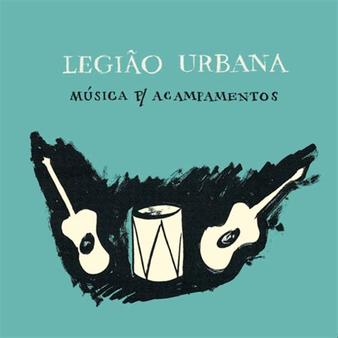 Irecê Música Legião Urbana Música Para Acampamentos
