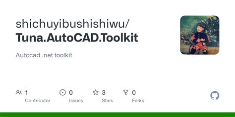 GitHub Shichuyibushishiwu Tuna AutoCAD Toolkit Autocad Net Toolkit