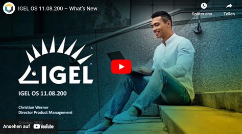 Igel Os 11 08 200 Whats New Igel Community Videos