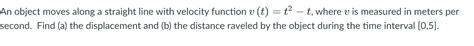 Solved An Object Moves Along A Straight Line With Velocity