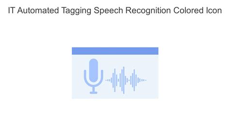 It Automated Tagging Speech Recognition Colored Icon In Powerpoint Pptx