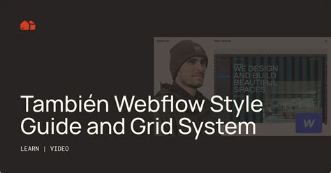 También Webflow Style Guide And Grid System Video No Code Supply Co