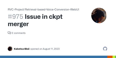 Issue In Ckpt Merger · Issue 975 · Rvc Projectretrieval Based Voice