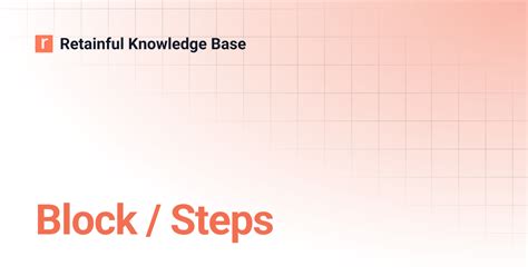 Block Steps Retainful Knowledge Base