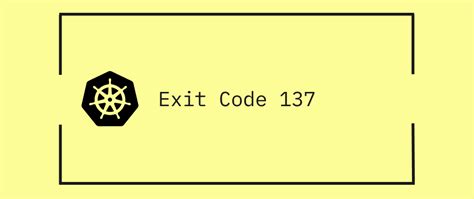 How To Fix K8s Exit Code 137 Dev Community
