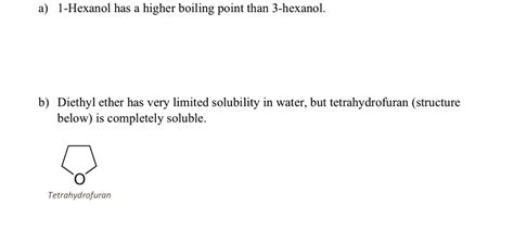 solved a 1 hexanol has a higher boiling point than 3 hexanol b