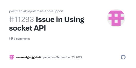 Issue In Using Socket Api · Issue 11293 · Postmanlabspostman App