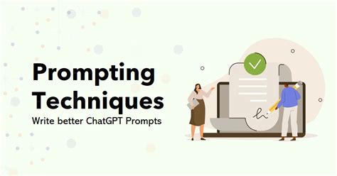 Prompting Techniques Write Better Chatgpt Prompts