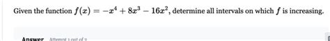 Solved Given The Function F X X4 8x3 16x2 ﻿determine All