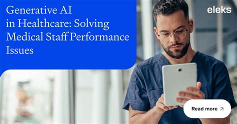 Gen Ai In Healthcare Solving Medical Staff Performance Issues