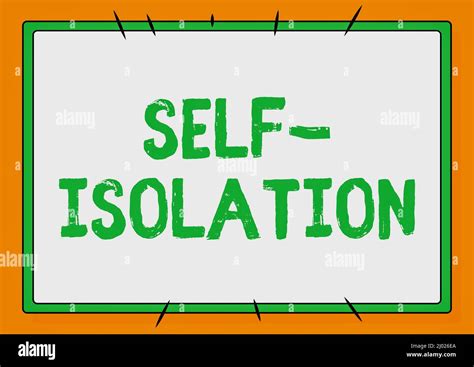 Text Sign Showing Self Isolation Business Approach Promoting Infection Control By Avoiding