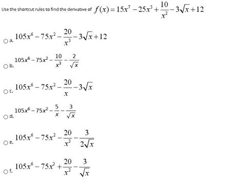 Solved Use The Shortcut Rules To Find The Derivative Of Chegg