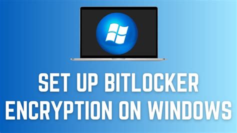 How To Set Up Bitlocker Encryption On Windows Youtube
