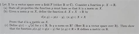 solved let x be a vector space over a field f either r or c