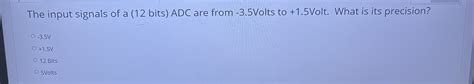 The Input Signals Of A 12 ﻿bits ﻿adc Are From 35