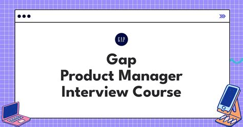Gap Product Manager Interview Preparation: Practice Questions, Case Studies & Strategies ...