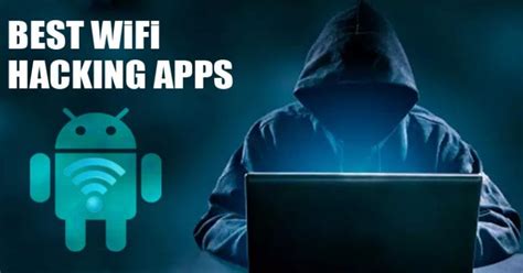 20 Best WiFi Hacking Apps For Android In 2023