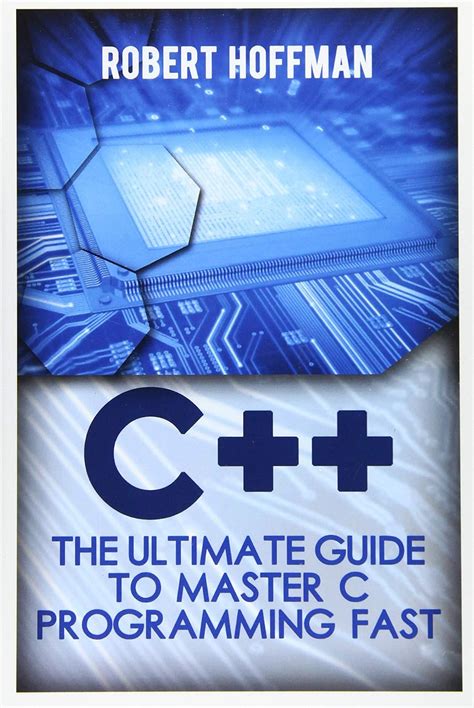 C The Ultimate Guide To Master C Programming And Hacking Guide For Beginners Hoffman