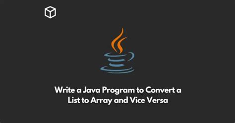 Write A Java Program To Convert A List To Array And Vice Versa