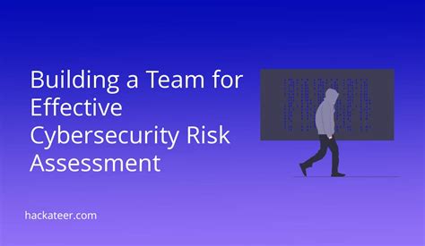 Building A Team For Effective Cybersecurity Risk Assessment