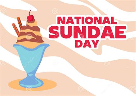 Happy National Sundae Day With Delicious Sundae Ice Cream Stock