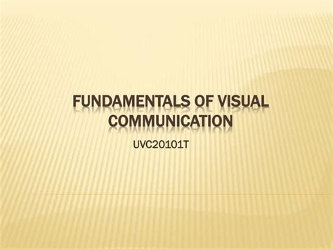 Fundamentals Of Visual Communication Unit I Ppt